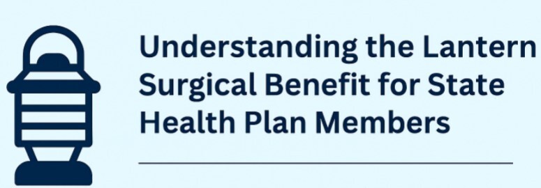 Understanding the Lantern Surgical Benefit for State Health Plan ...